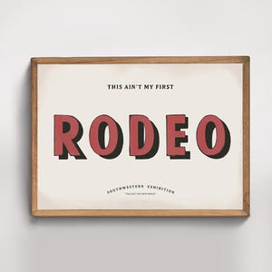 This Ain't My First Rodeo Print, Modern Farmhouse Wall Art, Eclectic ...