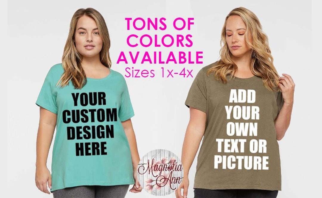 Custom Shirt, Plus Size Custom Shirt, Plus Size Scoop Neck T-shirt ...