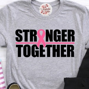 Cancer Awareness Shirt, Stronger Together, Cancer Support Shirt, Breast ...