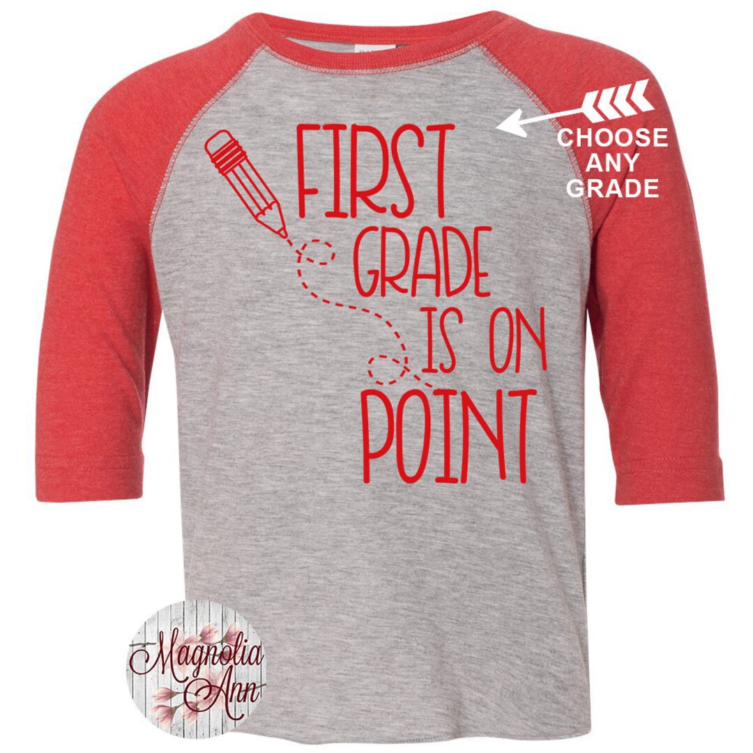 First Grade is on Point Shirt, Kids Raglan, Choose Any Grade, Back to ...