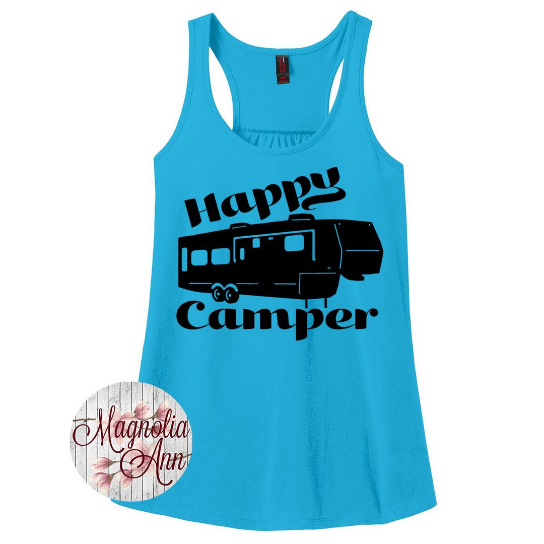 Happy Camper, Camping Shirt, Camping Tank, RV Life, RV Shirt, Camping ...