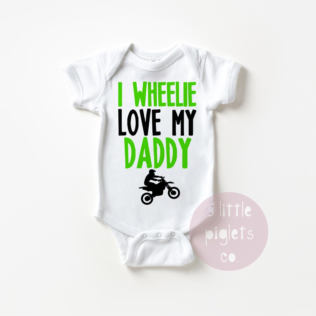 I Wheelie Love My Daddy, Dirtbike Baby, Father's Day Onesie®, Dirtbike Dad, Motocross Dad, Dirt ...