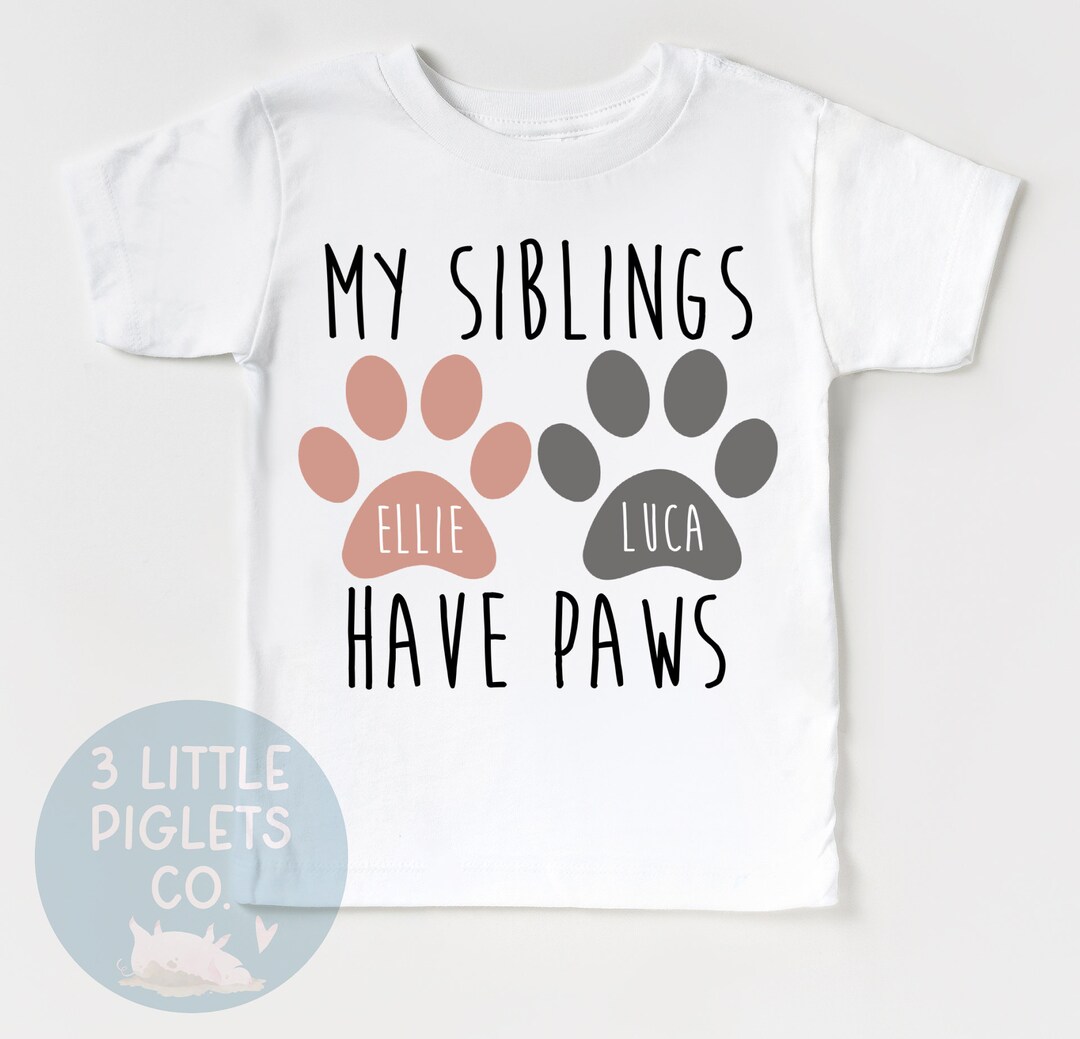 My Siblings Have Paws Shirt, Dog Sibling Shirt for Kids, Toddler Pet ...