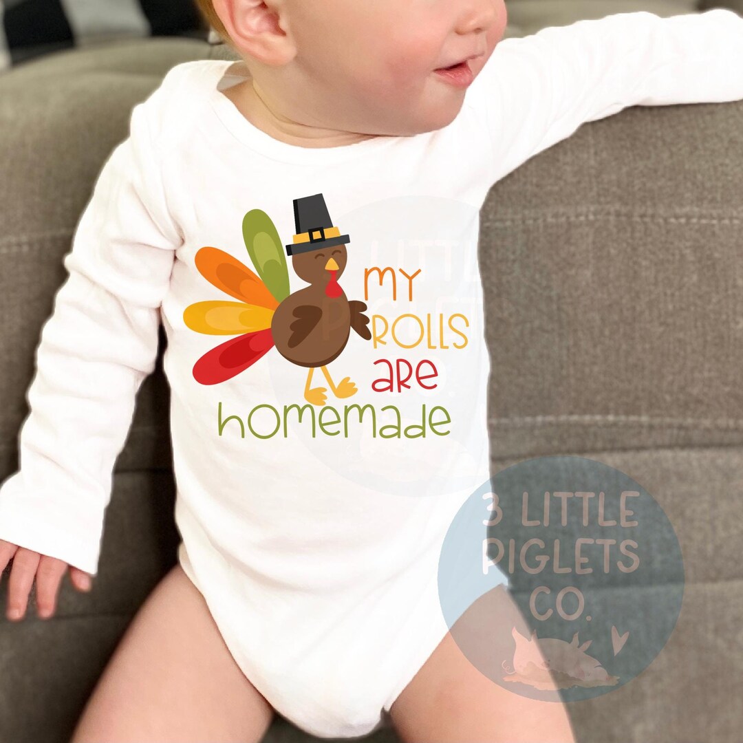 My Rolls Are Homemade Funny Thanksgiving Onesie® Turkey Onesie® First ...