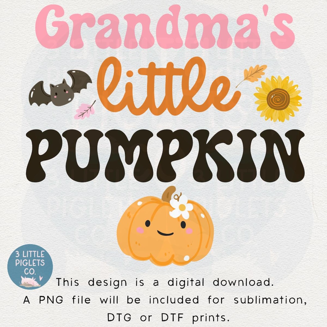 Grandma's Little Pumpkin Digital Download File Cute Fall Baby ...
