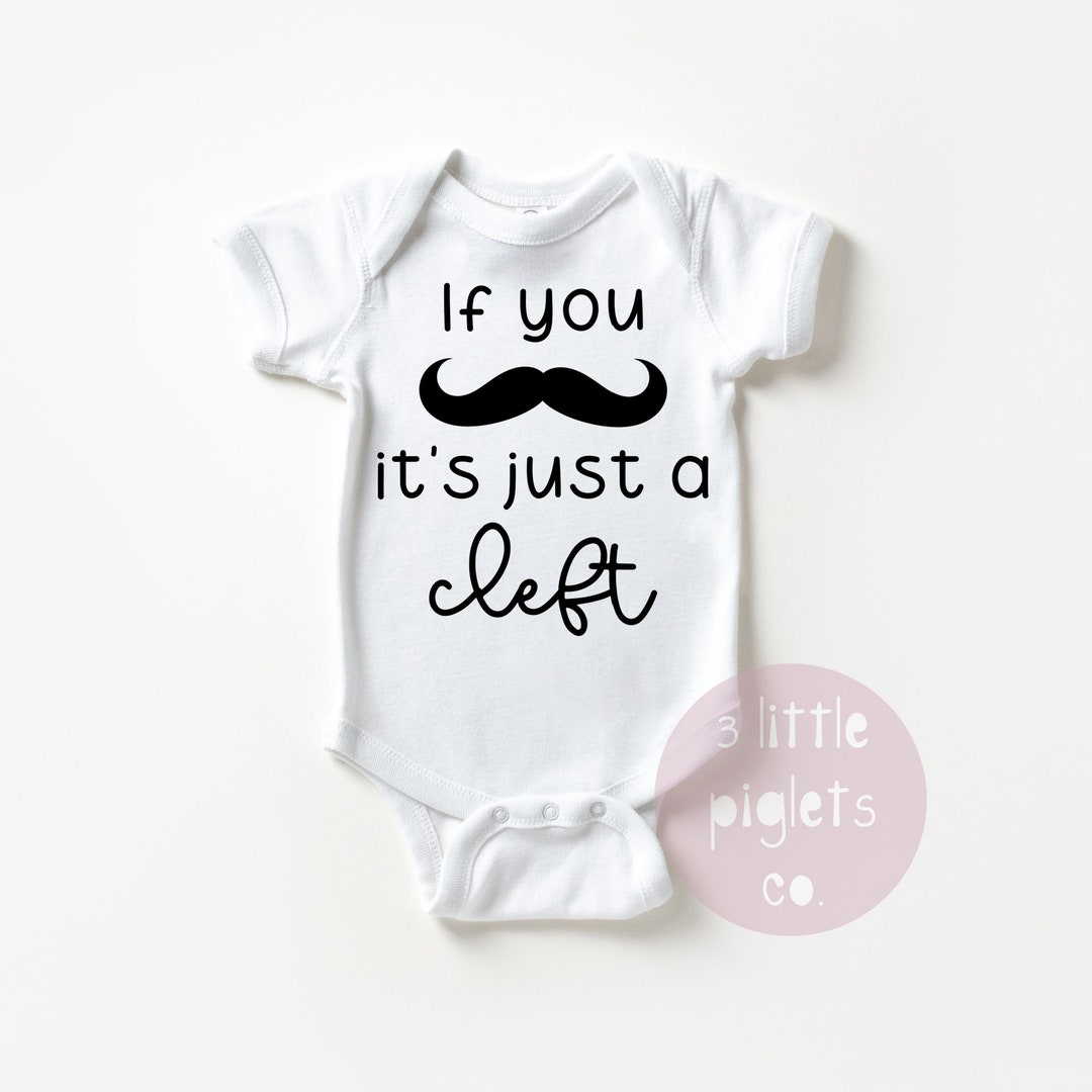 If You Mustache It's Just a Cleft, Cleft Lip and Palate Onesie®, Cleft ...