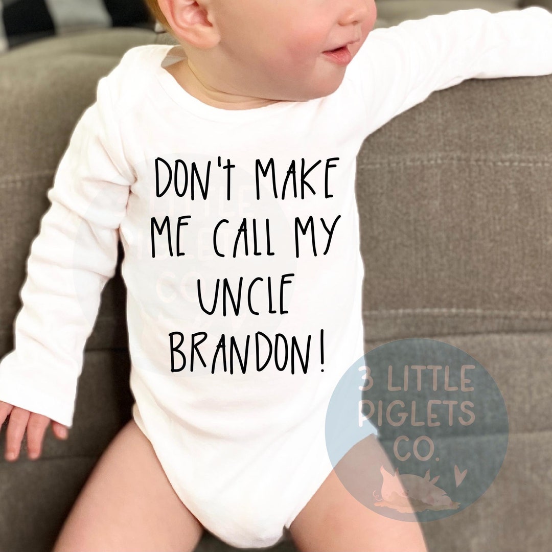 Don't Make Me Call Uncle Onesie® Gift From Uncle Baby Gift Funny Uncle ...