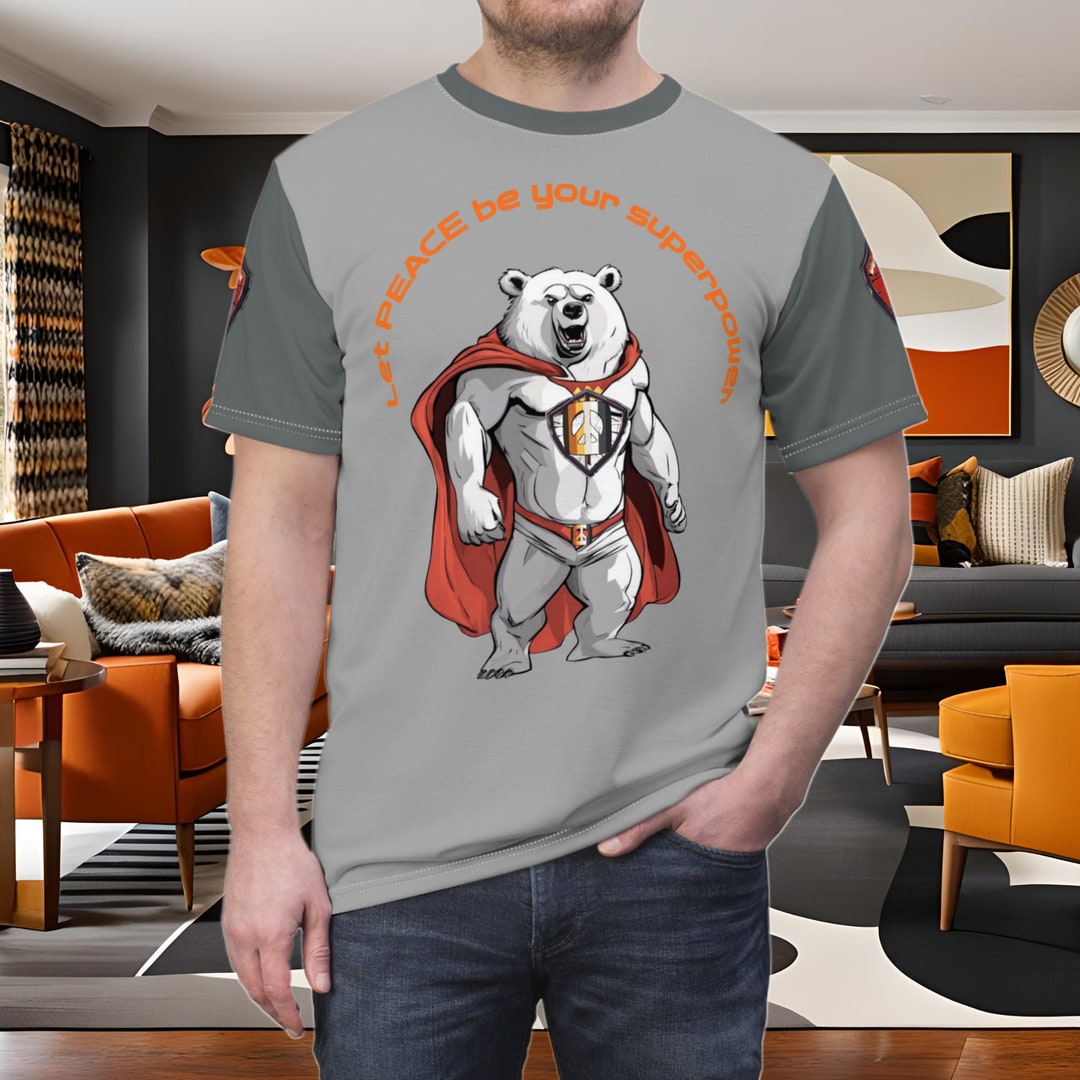 Let Peace Be Your Superpower Bear Pull-over Shirt, Superhero Bear Peace ...