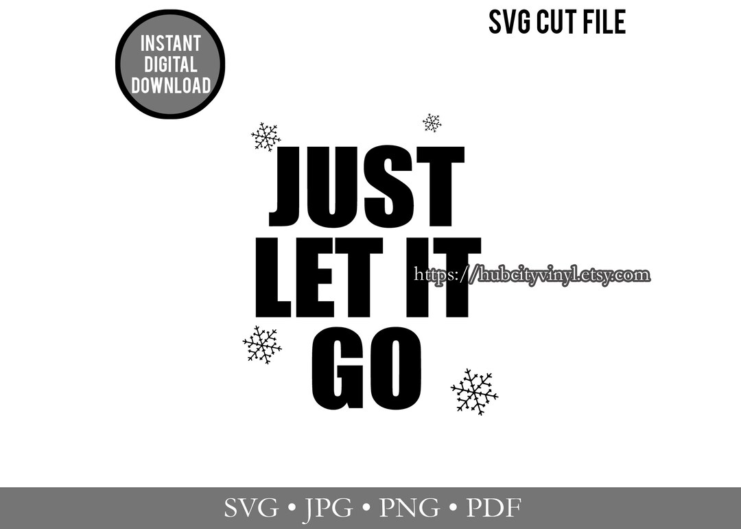 SVG - Cut File - Instant Download - Elsa Just Let It Go (.svg, .jpg ...