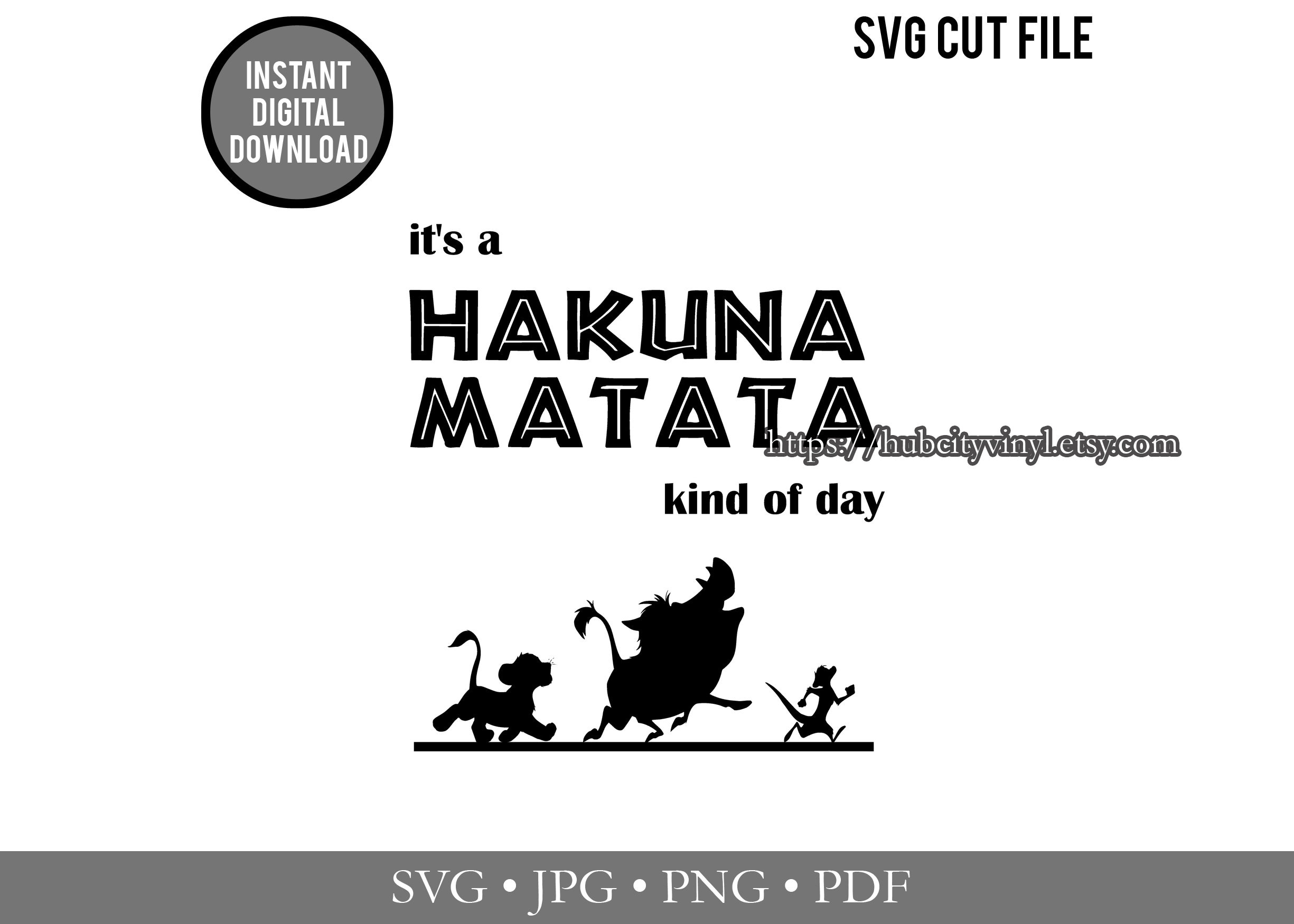 SVG - Cut File - Instant Download - Hakuna Matata (.svg, .jpg, .png ...