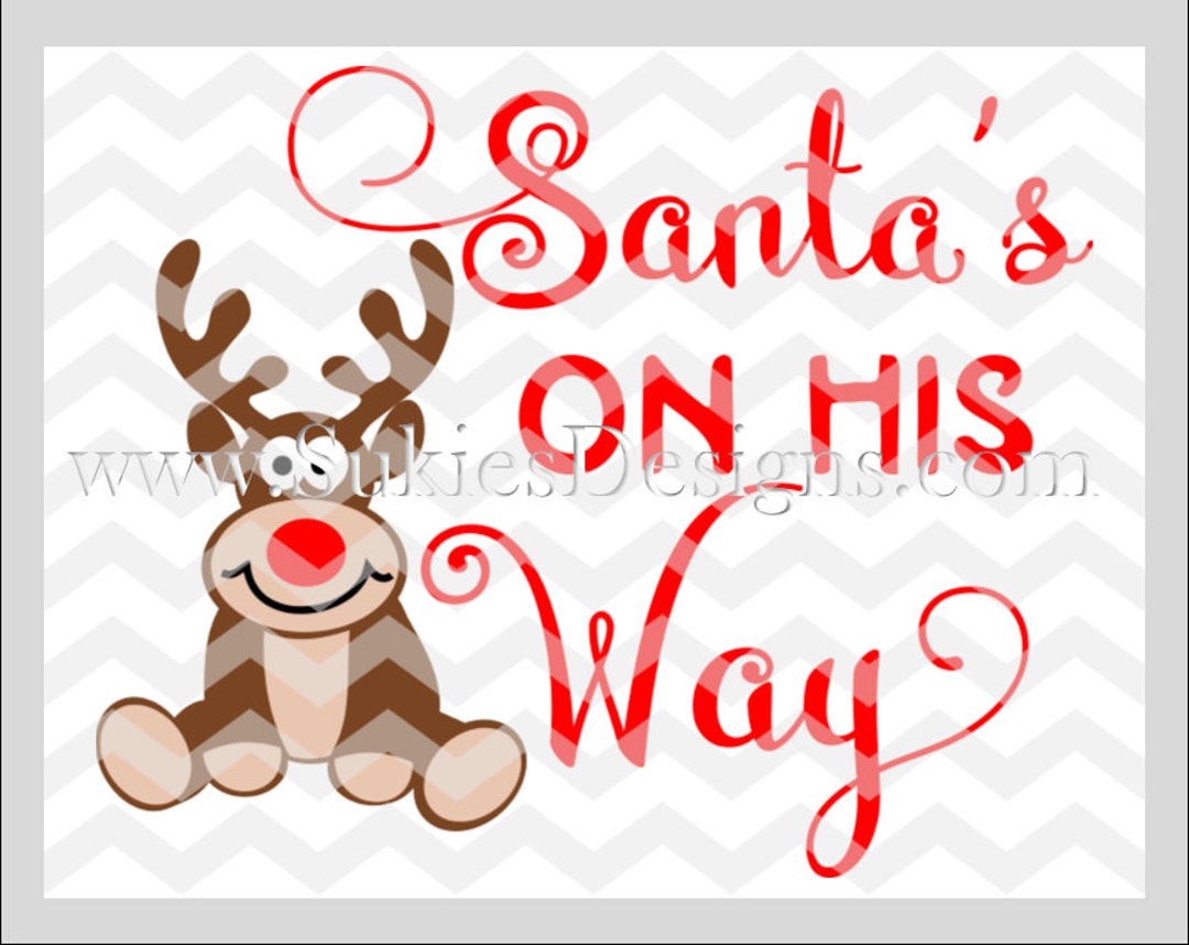 Santa's on His Way SVG DXF PNG Files for Cricut and - Etsy
