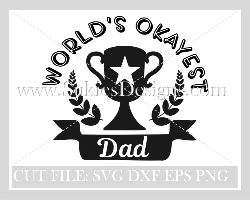 World's Okayest Dad svgFathers day svgFather SvgPapa | Etsy