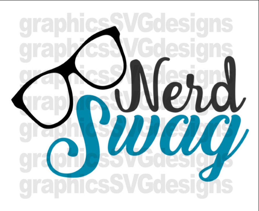 Nerd Swag SVG File for Cricut and Cameo DXF for Silhouette Studio ...