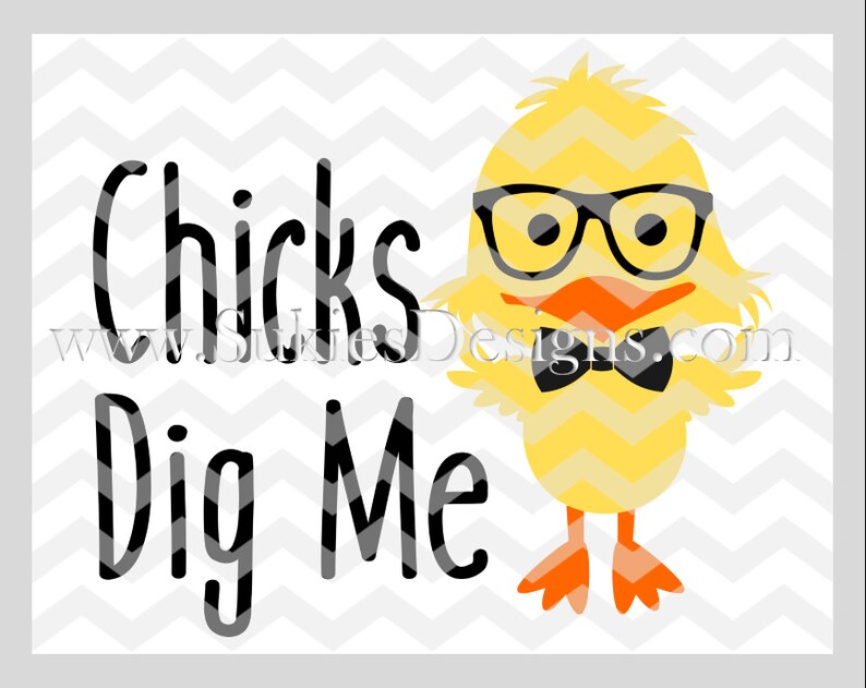 Chicks Dig Me SVG DXF PNG Files for Cricut and Silhouette - Etsy