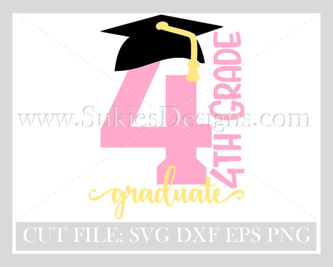 4th Grade Graduate SVG, DXF, PNG Files for Cricut and Silhouette ...