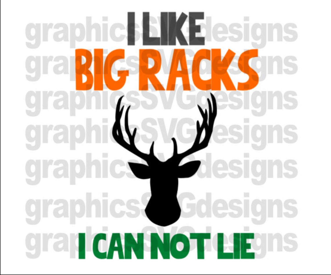 I Like Big Racks I Can Not Lie SVG File for Cricut and Cameo - Etsy