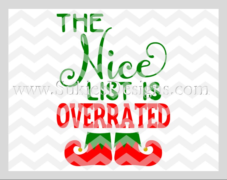 The Nice List is Overrated SVG DXF PNG Files for Cricut and - Etsy