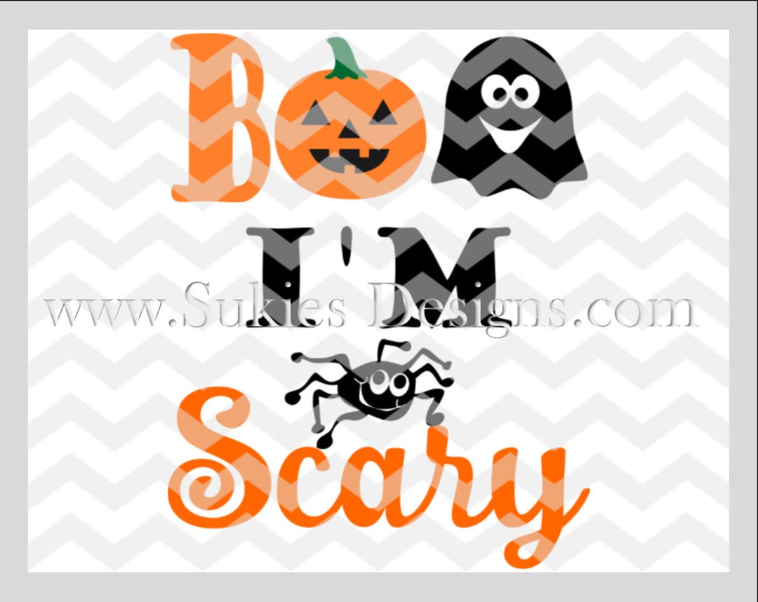 Boo I'm Scary SVG File for Cricut and Cameo DXF for Silhouette Studio ...