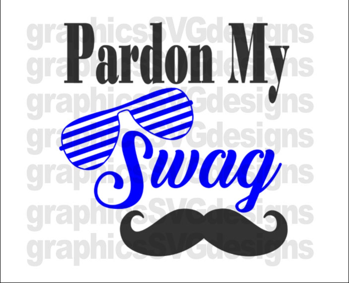 Pardon My Swag SVG File for Cricut and Cameo DXF for - Etsy
