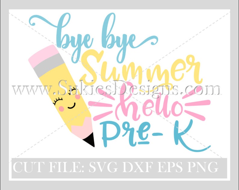 Hello Pre-k Bye Bye Summer SVG DXF PNG Files for Cutting - Etsy