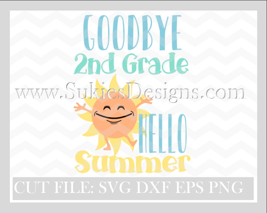 Goodbye 2nd Grade Hello Summer SVG DXF PNG Files for Cricut - Etsy