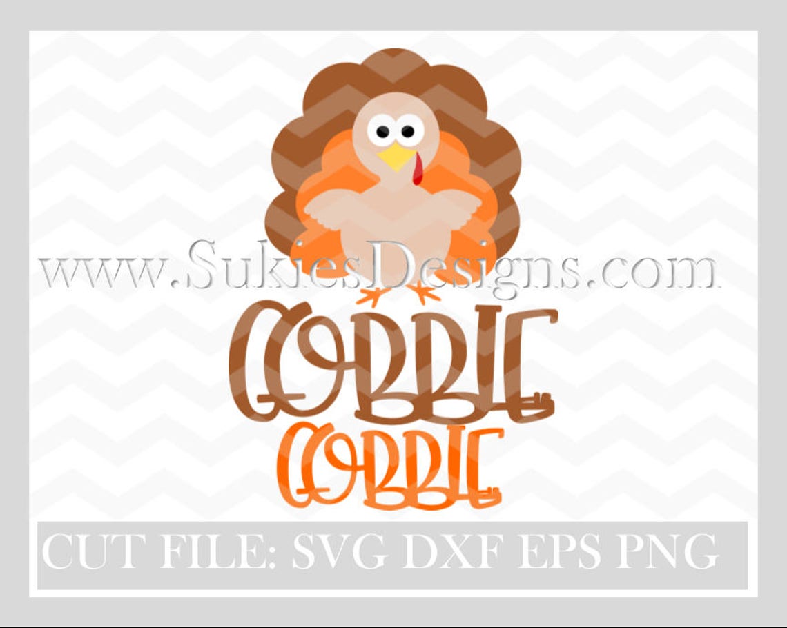 Gobble Gobble SVG DXF PNG Files for Cricut and Silhouette | Etsy