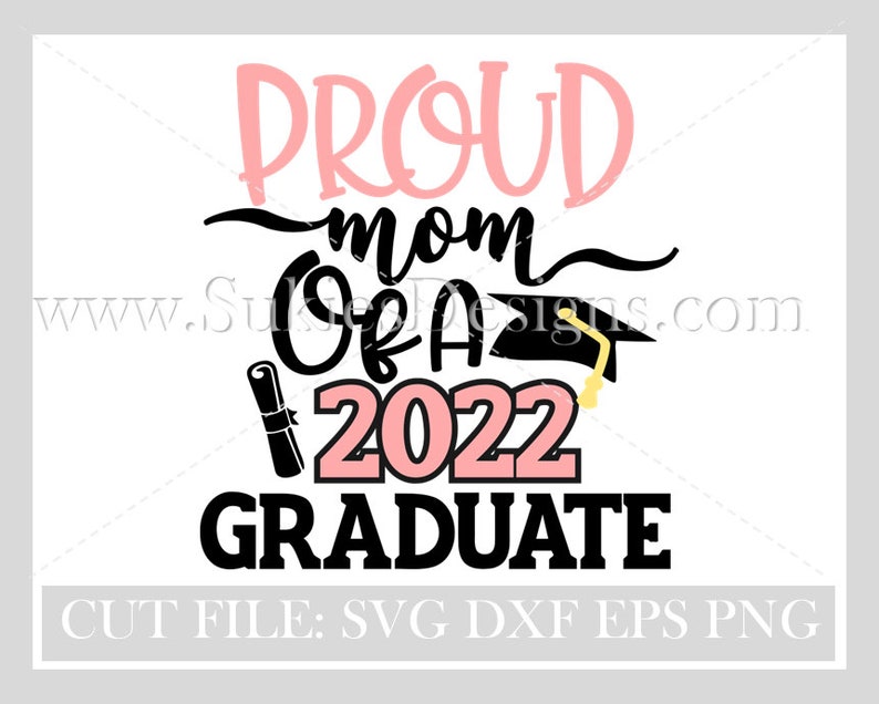 Graduation Mom Svg Proud Mom Svg Graduation Svg 2022 - Etsy