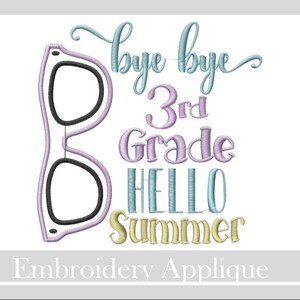 Bye Bye 3rd Grade Hello Summer Appliqué Designs, Appliqué Designs ...