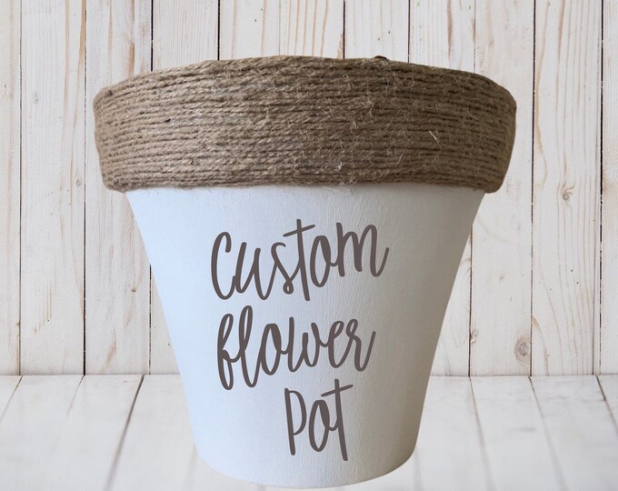 6" Custom/personalized Flower Pot - Create Your Own Flower Pot ...