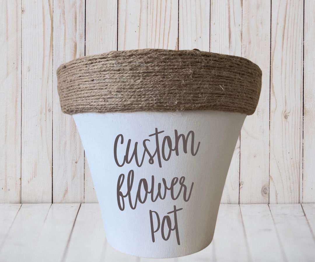 6" Custom/personalized Flower Pot - Create Your Own Flower Pot ...