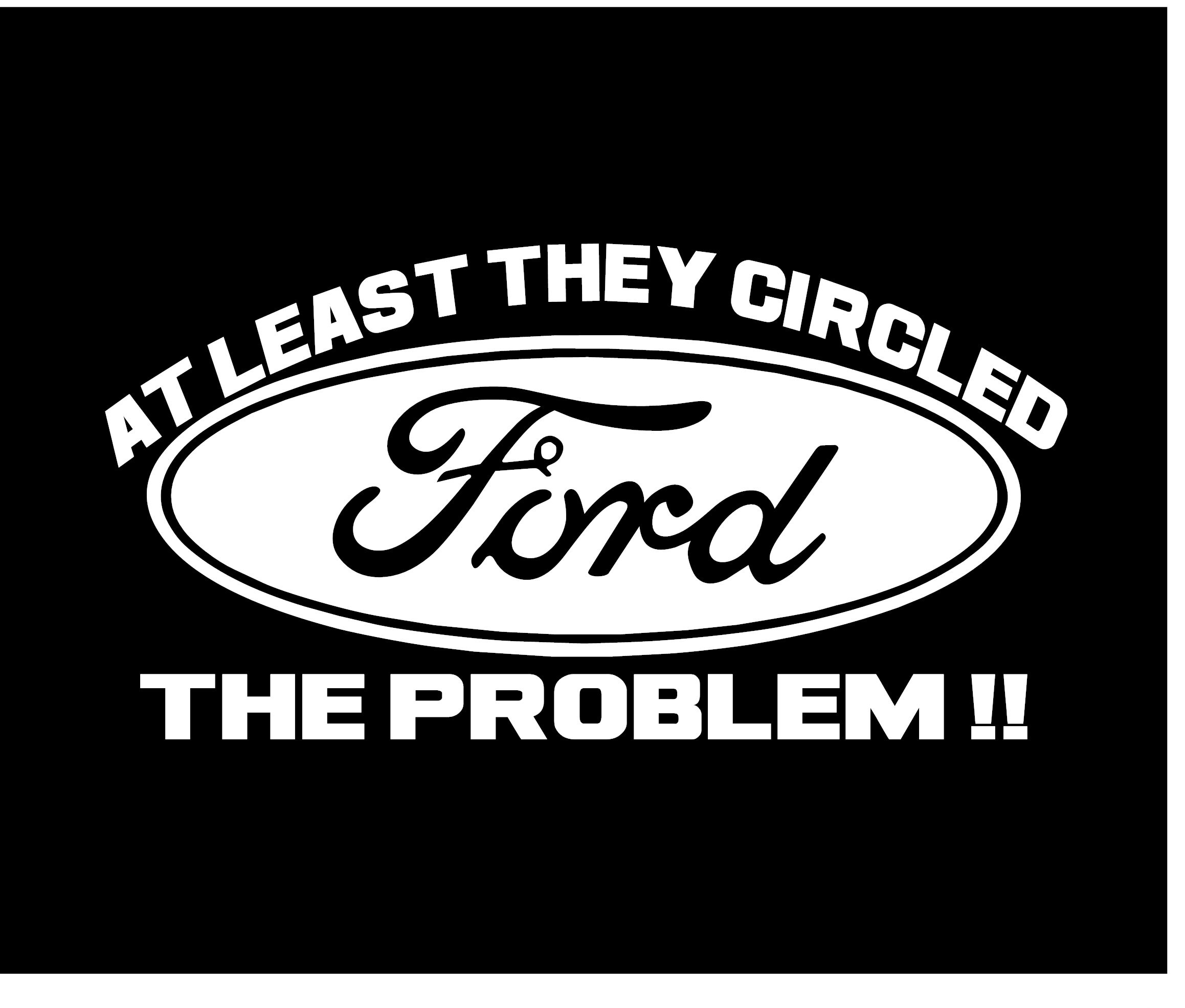 Ford Circled Problem Sticker Decal **SIZE and COLOR CHOICE** - Etsy