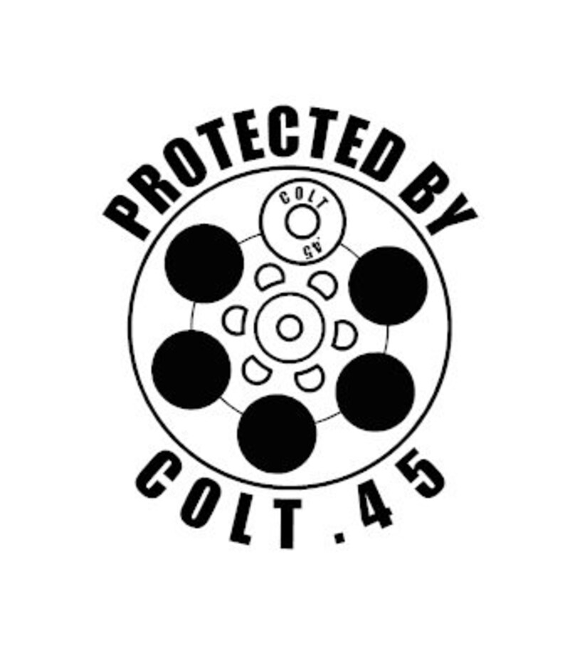 Protected by Colt 45 Gun Pistol Rifle Sticker Decal SIZES and COLORS - Etsy