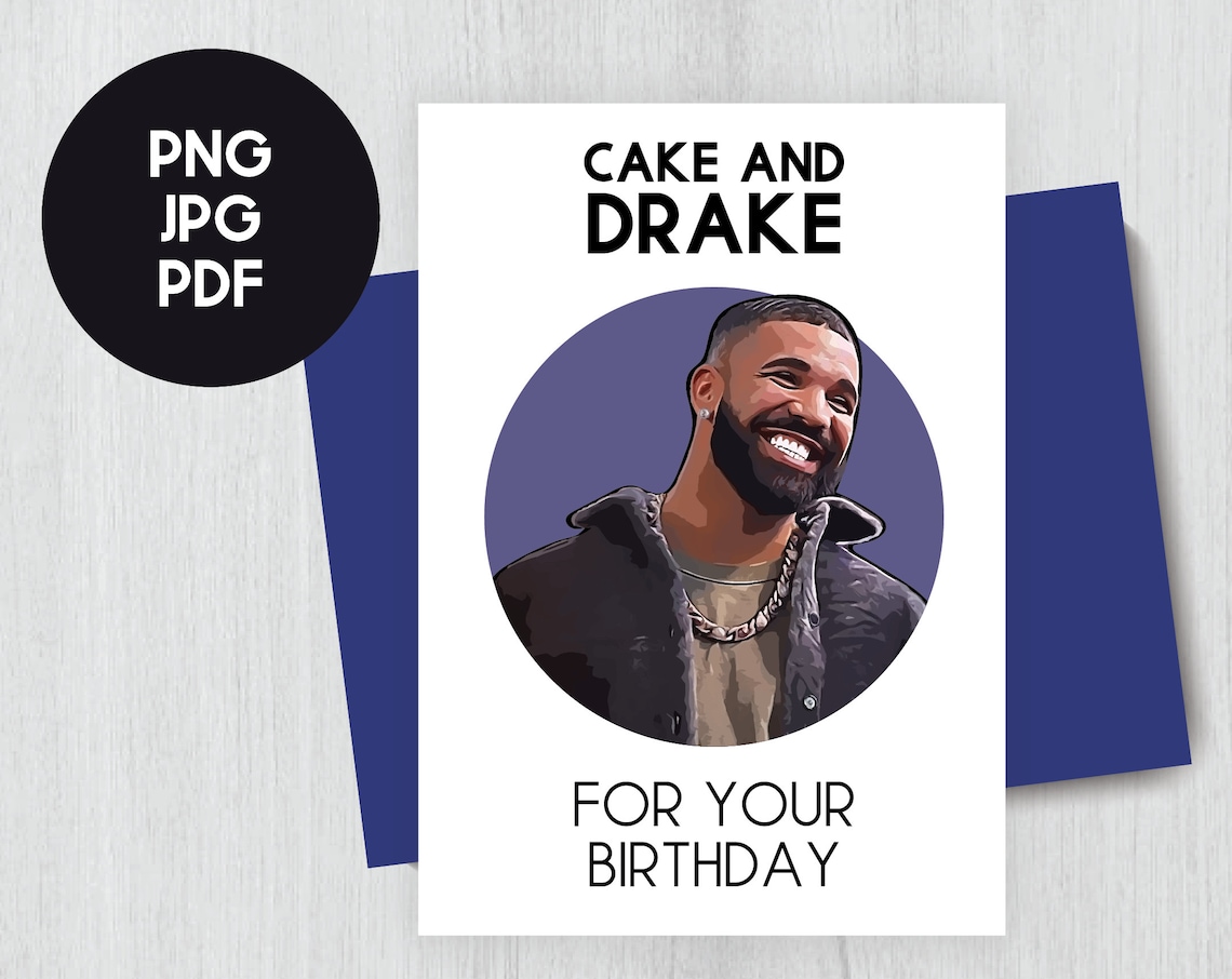 Drake Birthday Card cake and Drake 5x7 Digital Download - Etsy