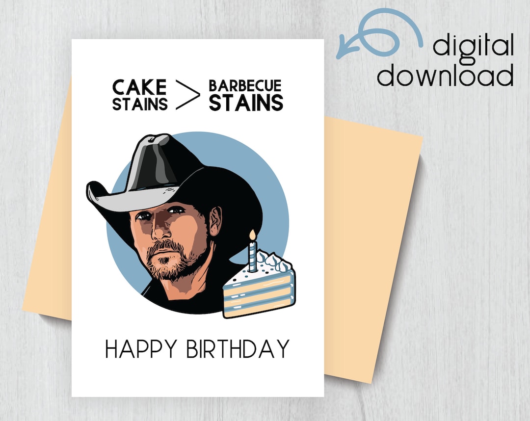 Tim Mcgraw Birthday Card | "barbecue Stains" | 5x7 Digital Download - Etsy