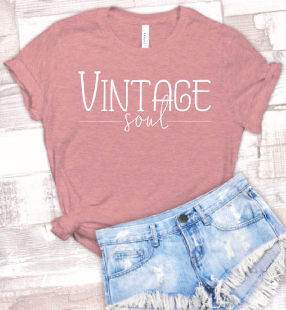 Vintage Soul, Vintage Soul Shirt, Old Soul, Hippie Soul, Womens Apparel ...