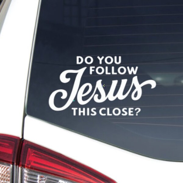 Do You Follow Jesus This Closely Bumper Sticker - Etsy