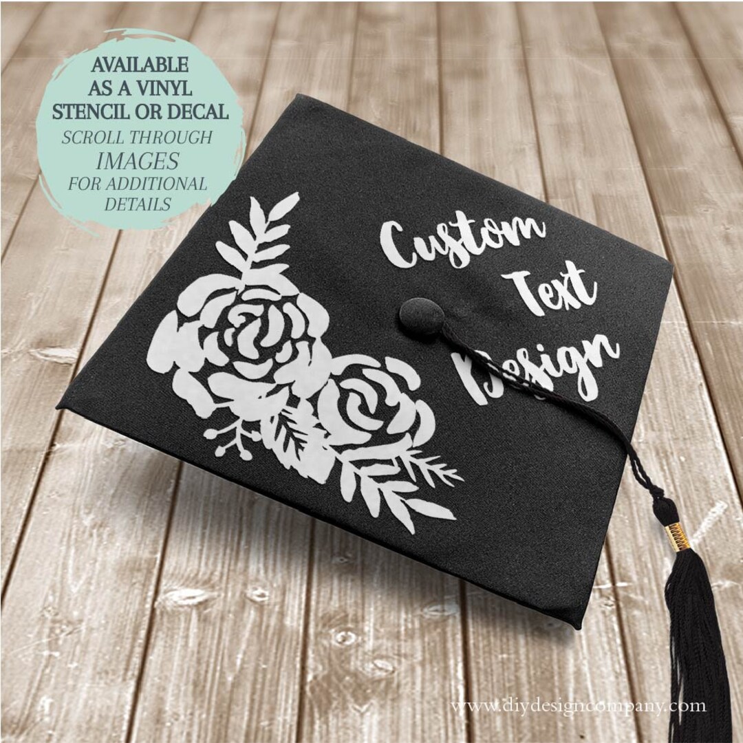 Graduation Cap STENCIL or DECAL / Grad Cap Floral Design / Custom Text ...