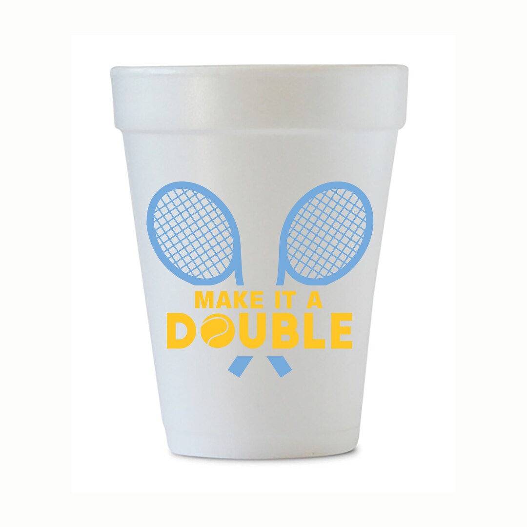 Make It A Double Styrofoam Cups, Tennis Styrofoam Cups, Tennis Cups ...