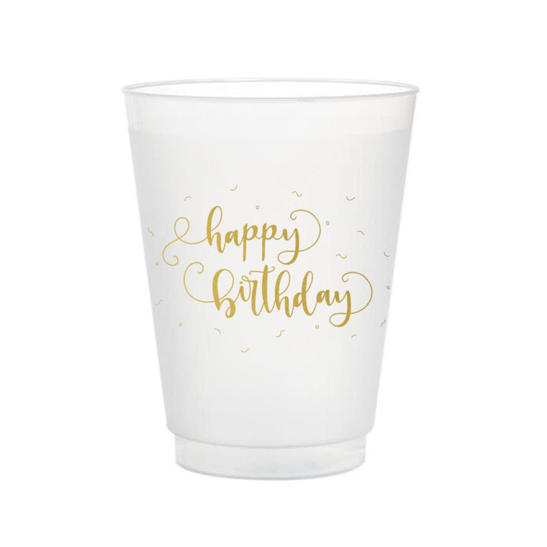 Happy Birthday Frost Flex Cups, Birthday Shatterproof Cups, Birthday ...