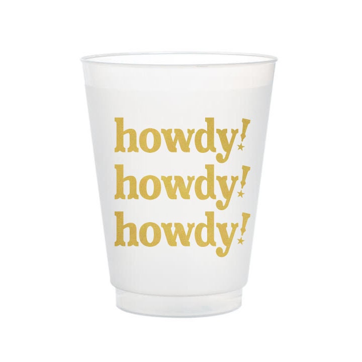 Howdy Frost Flex Cups Rodeo Cups Shatterproof Texas Cups - Etsy