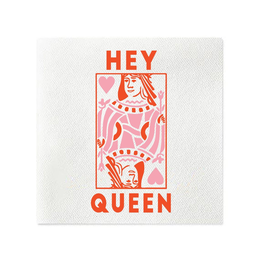 Hey Queen Napkins, Full Color Cocktail Napkins, Valentine Napkins ...