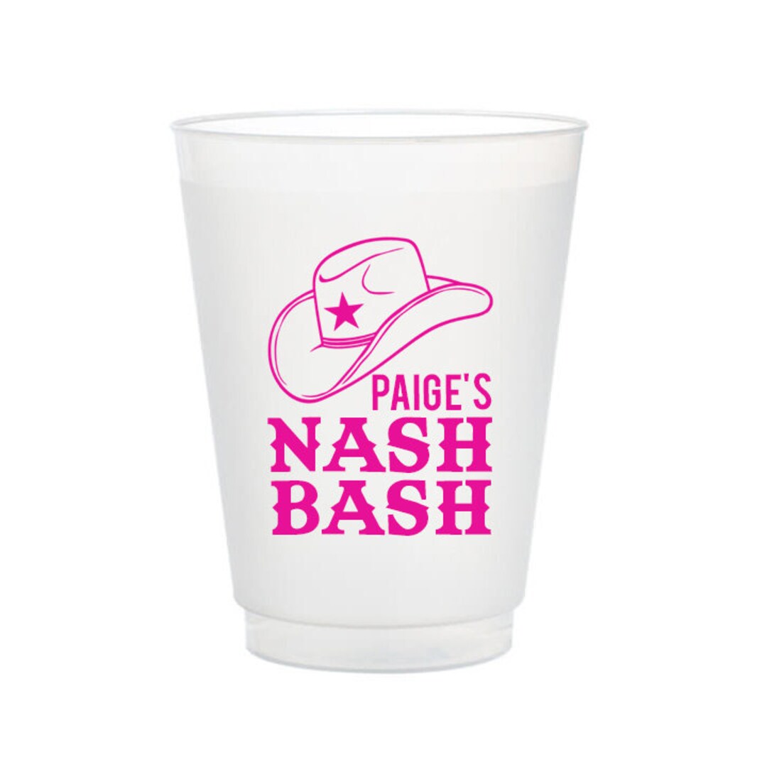 Nash Bash Frost Flex Cups, Western Bachelorette, Nashville Shatterproof ...