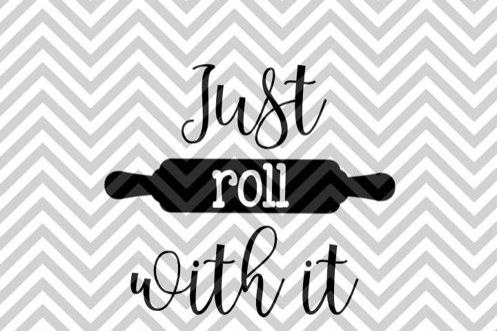 Just Roll With It-farmhouse-svg-dxf Cut File - Etsy