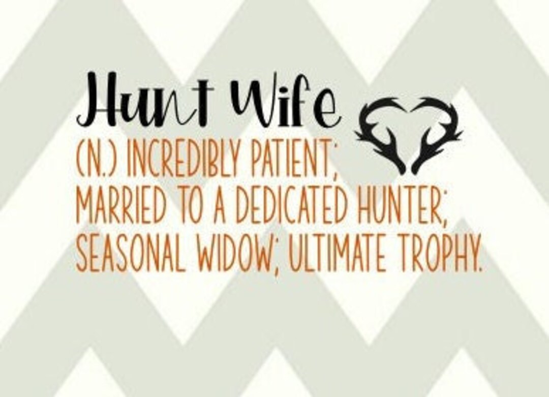 Hunt Wife- Trophy Wife-svg-png Cut Files - Etsy