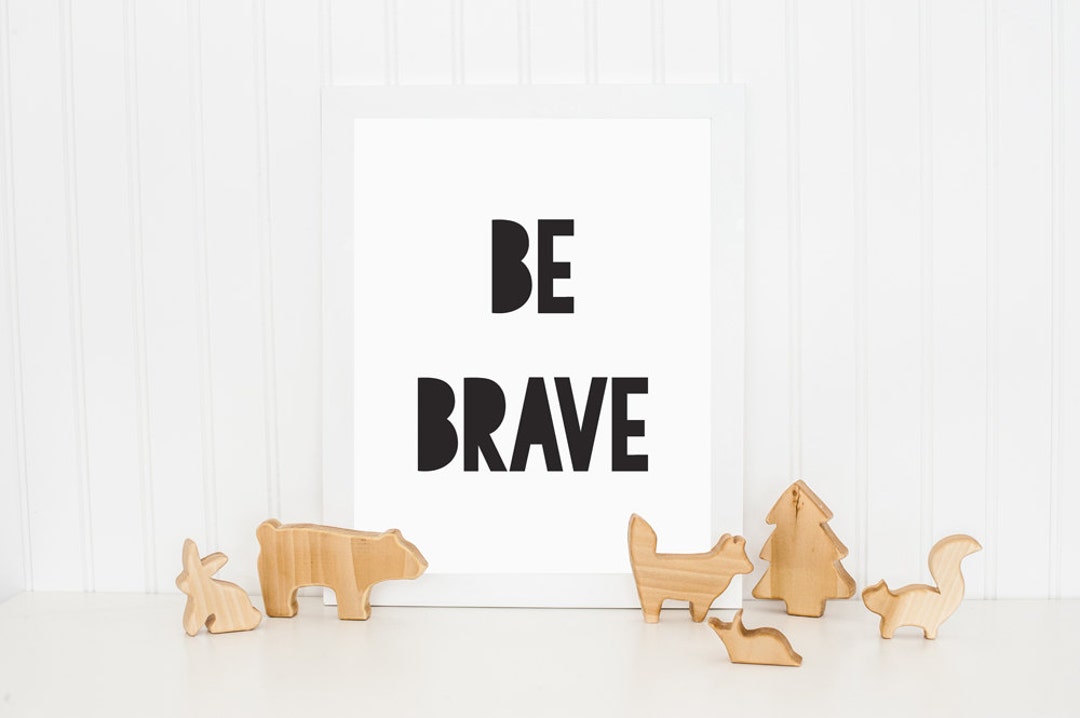 Be Brave Print, Kids Print, Printable Art, Childrens Wall Art, Nursery ...