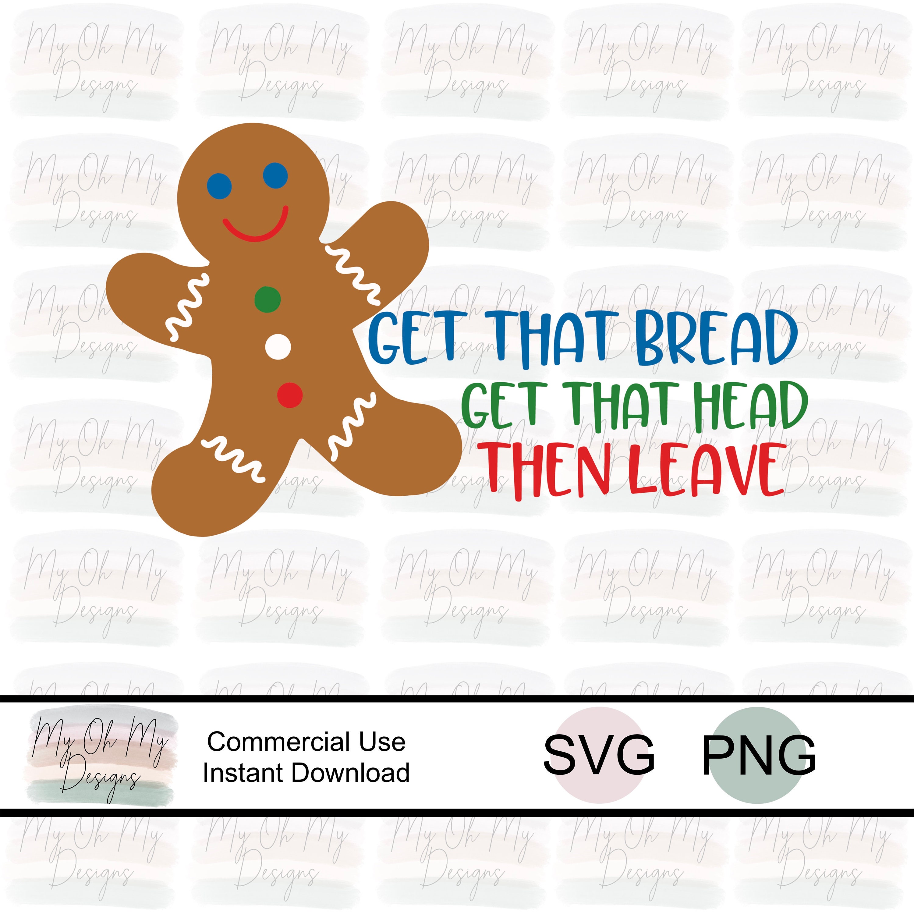 Get that bread Get that Head then leave Gingerbread Man | Etsy