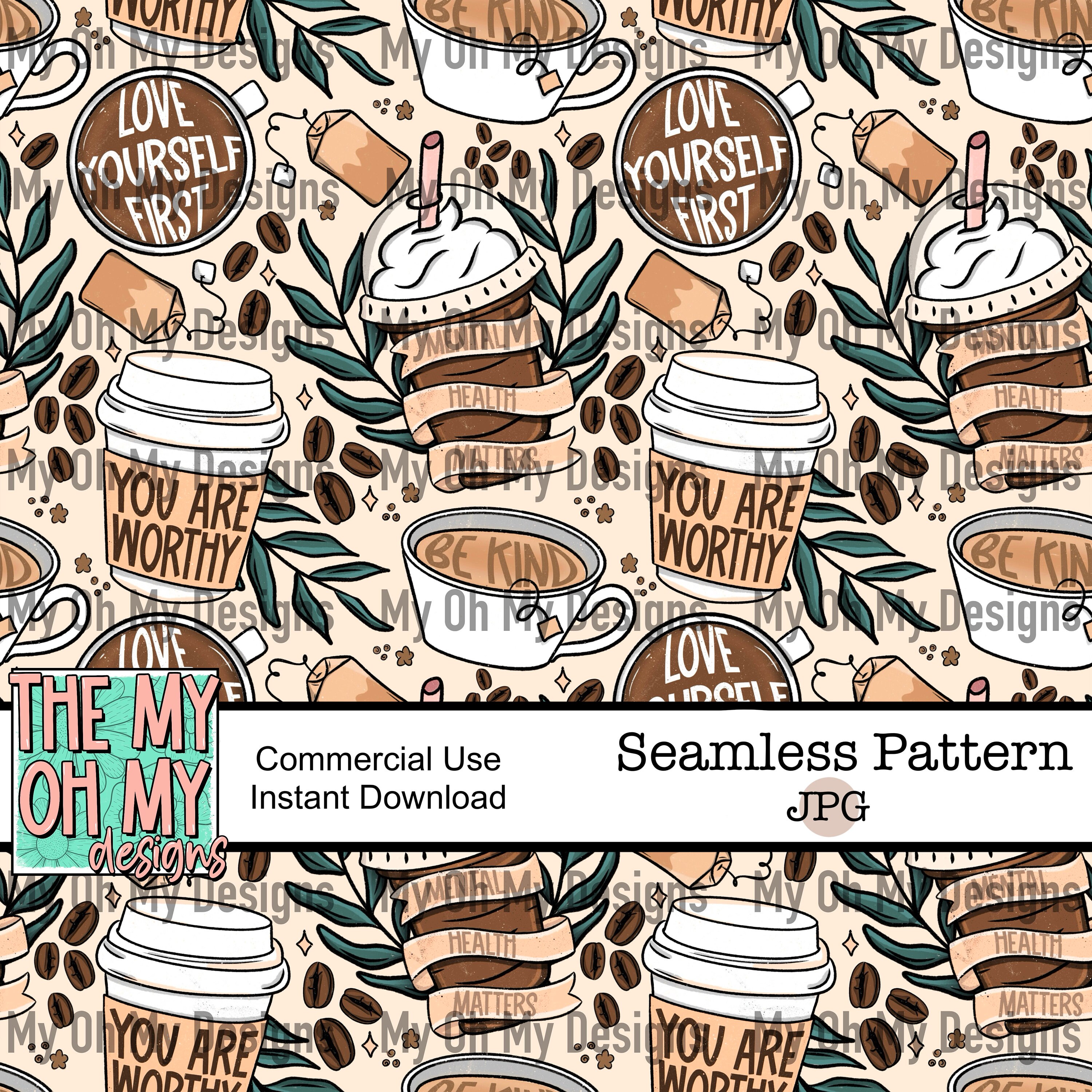 Coffee, Tea, Mental Health, Self Love, Affirmations Seamless Pattern ...