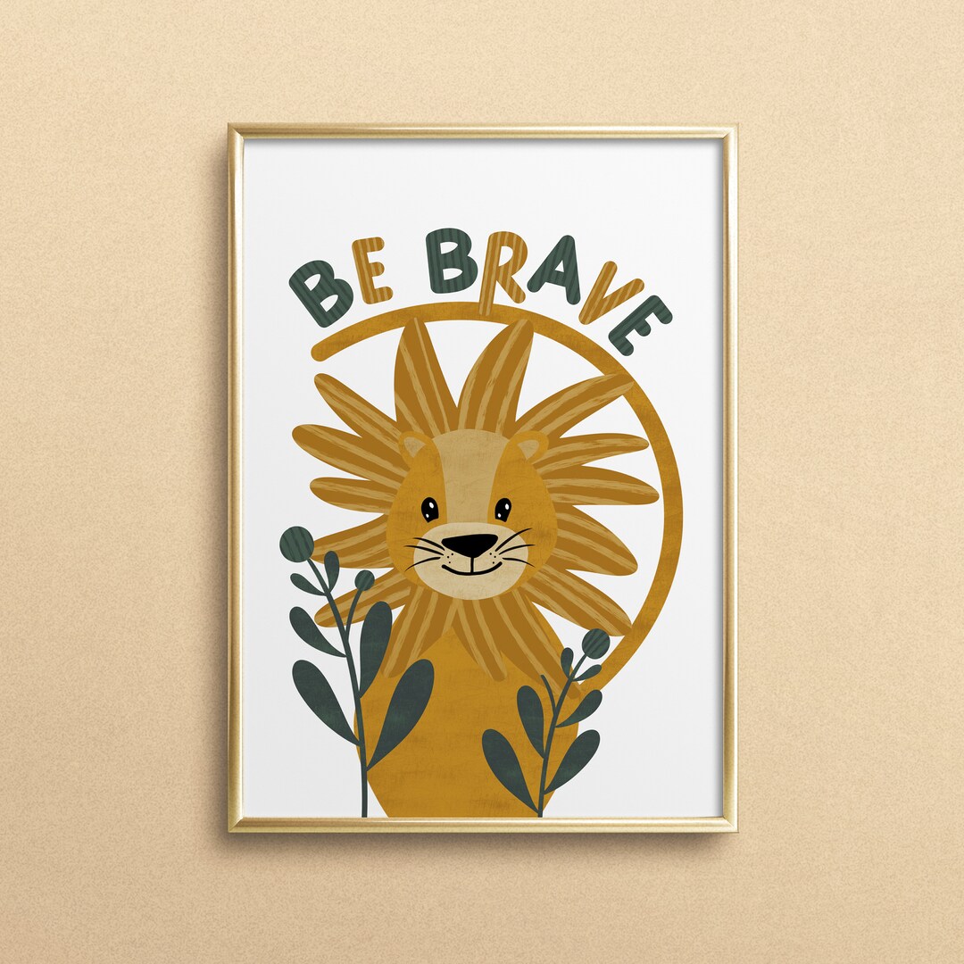 Be Brave - Lion: Digital Download Poster, Print, Wallart, Quotes ...