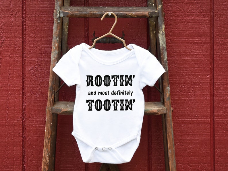 Rootin' and Most Definitely Tootin' Baby Bodysuit - Etsy