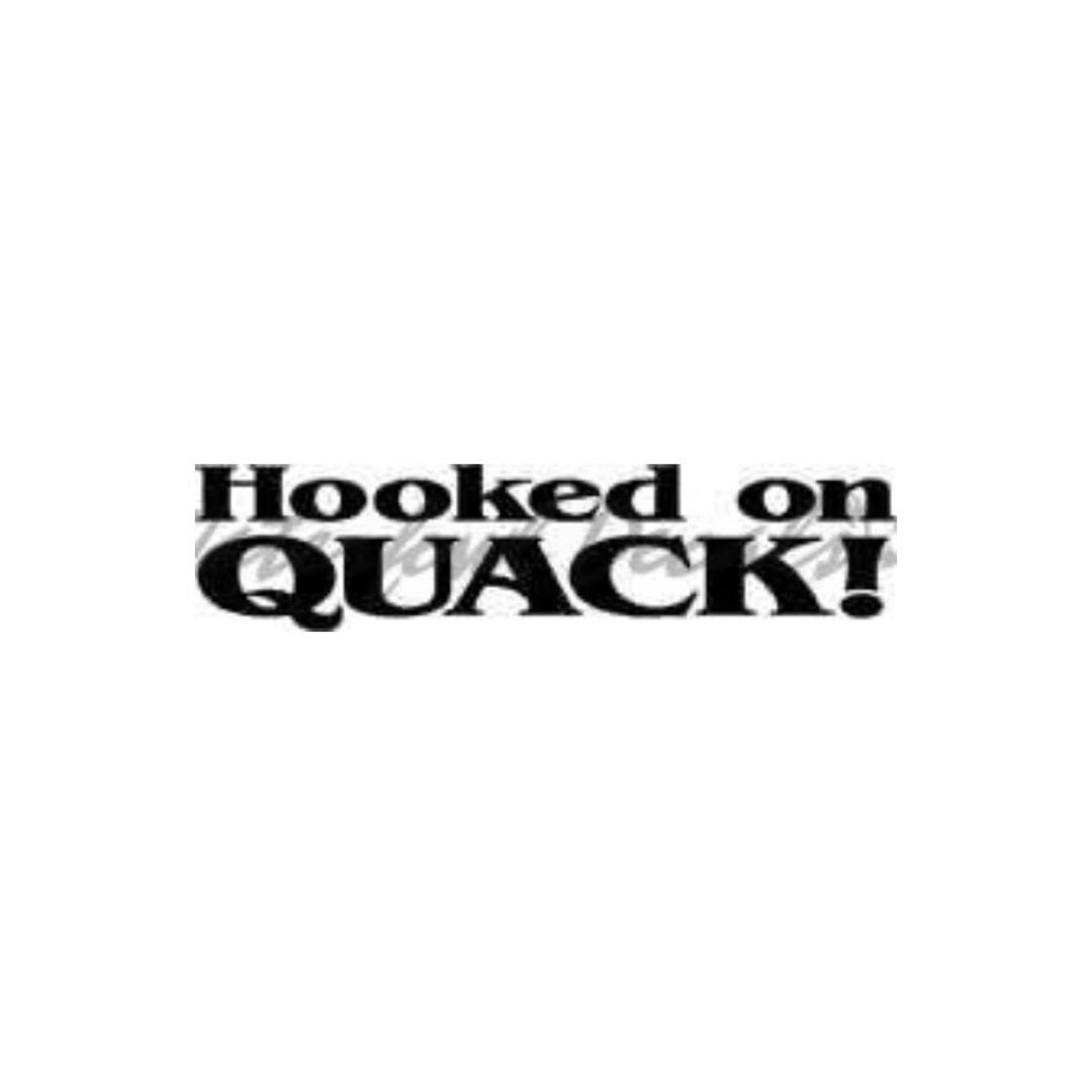 Hooked on Quack Sticker Duck Hunting Saying Decal 2409 - Etsy